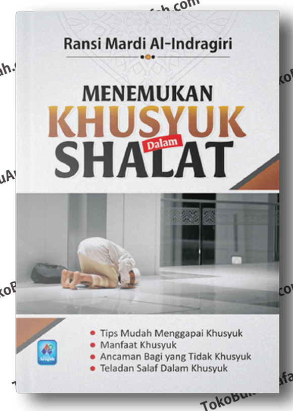 Menemukan Khusyuk Dalam Shalat (Buku Saku) - Toko Buku Arafah Menemukan Khusyuk Dalam Shalat (Buku Saku) - Toko Buku Arafah