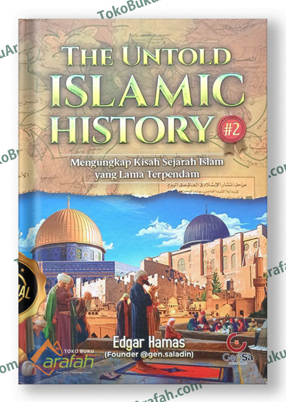 THE UNTOLD ISLAMIC HISTORY #2 - tokobukuArafah