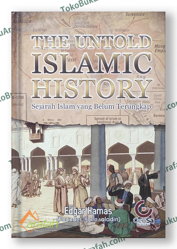 The UNTOLD ISLAMIC HISTORY - tokobukuArafah